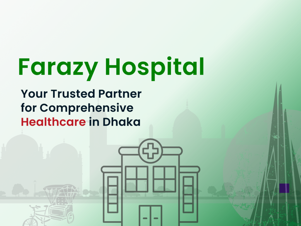 Blog - Farazy Hospital Ltd- Best Hospital In Banasre Dhaka